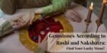 Gemstones According to Rashi and Nakshatra: A Full Guide